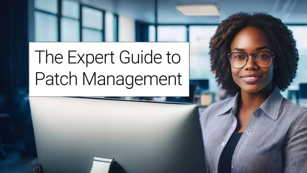 The Expert Guide to Patch Management - Syxsense Inc