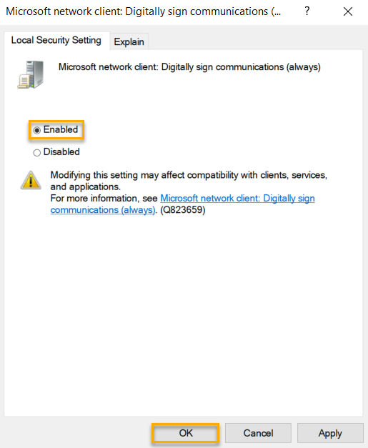 Ensure 'Microsoft network client: Digitally sign communications (always)' is set to 'Enabled ...