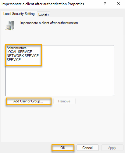 Ensure 'Impersonate a client after authentication' is set to 'Administrators, LOCAL SERVICE ...