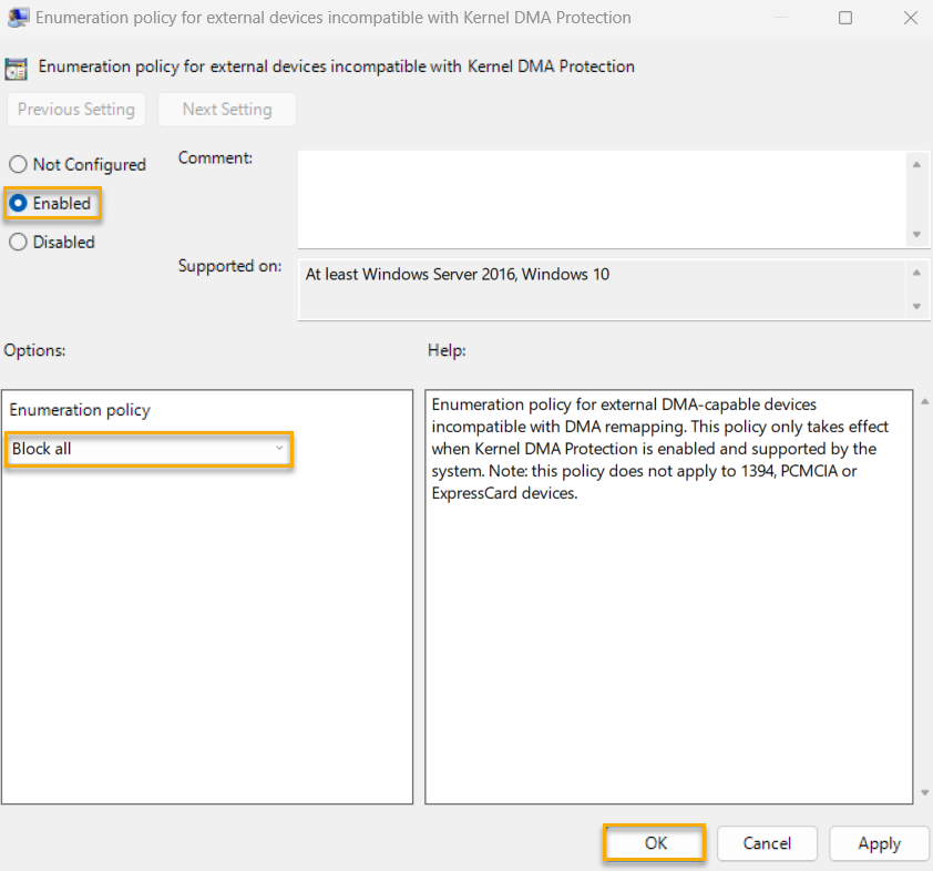 Ensure 'Enumeration policy for external devices incompatible with Kernel DMA Protection' is set ...